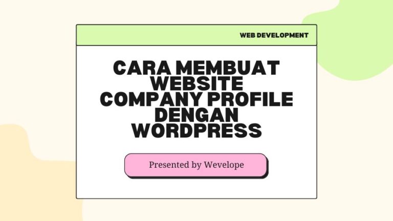 Cara Membuat Website Company Profile Dengan Wordpress